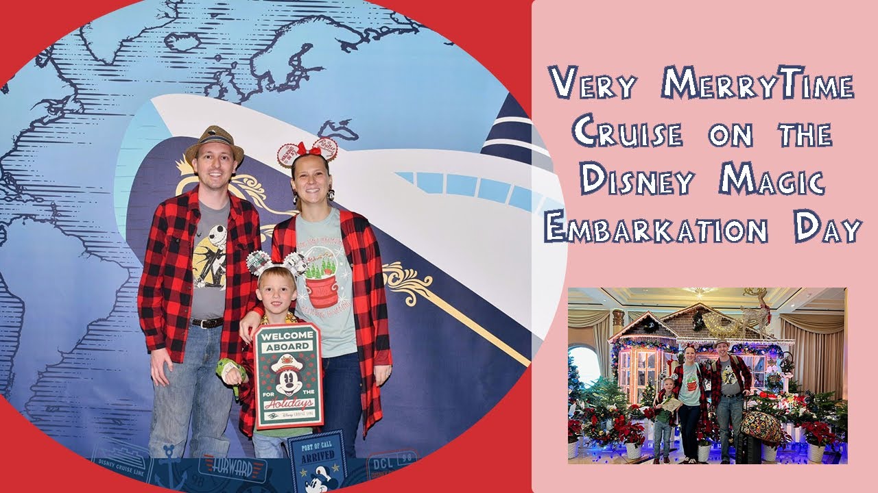 Disney Magic Embarkation Day - Very Merry Time Sailing from Galveston ...