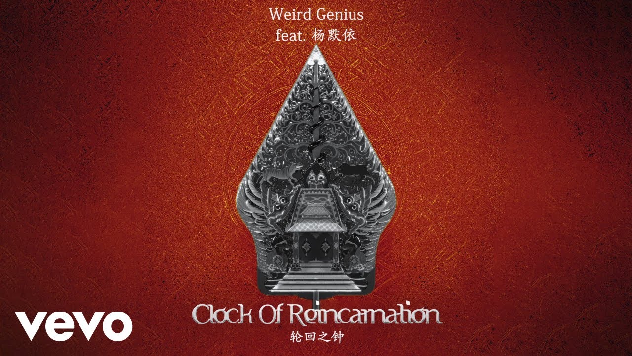 Weird Genius - Clock Of Reincarnation (Chinese Version / Audio) ft. Moi ...