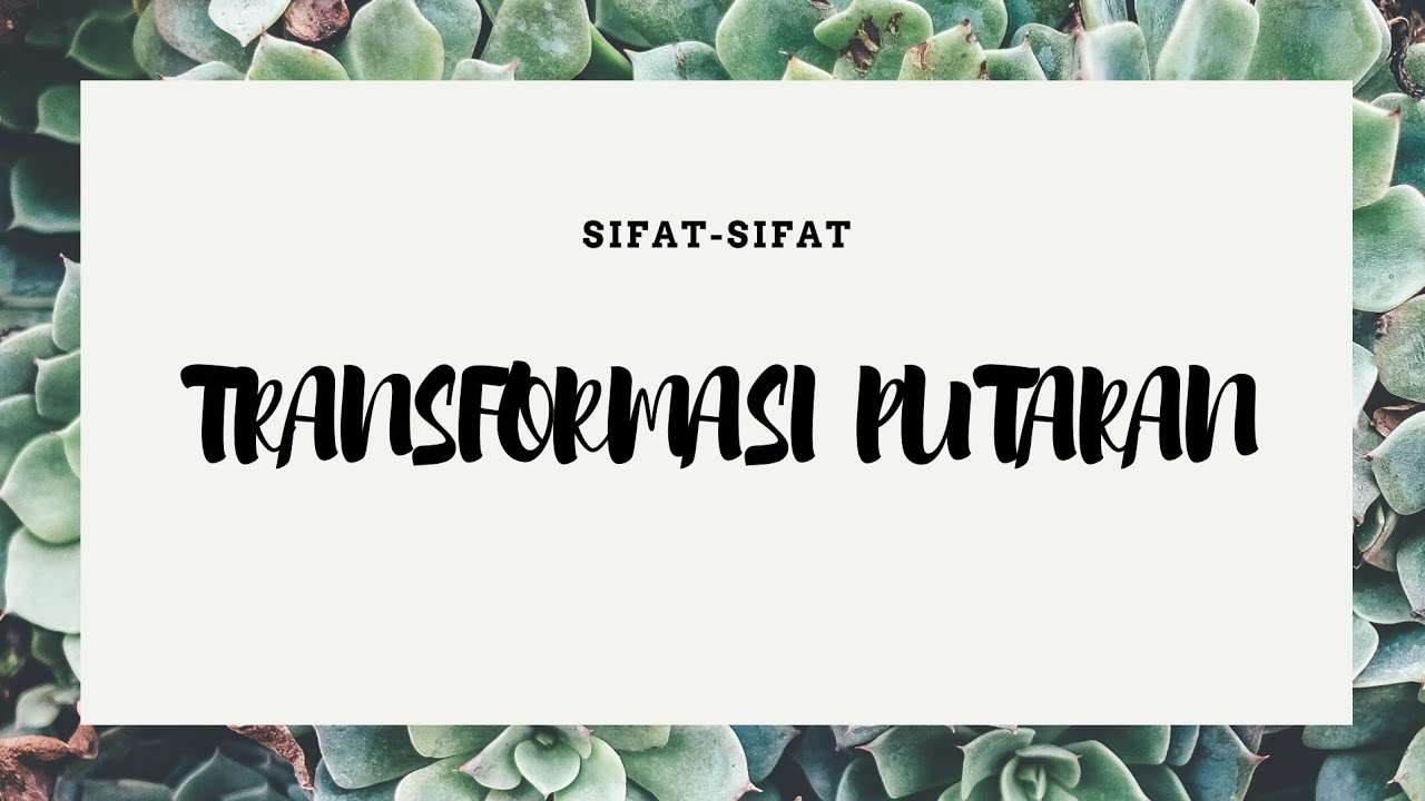 TRANSFORMASI PUTARAN (Sifat-Sifat) || Geometri Transformasi - YouTube