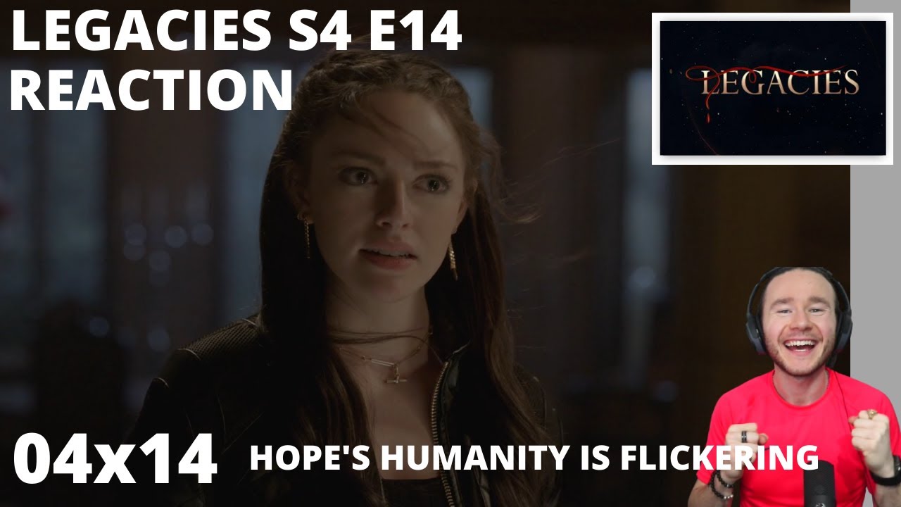 LEGACIES S4 E14 THE ONLY WAY OUT IS THROUGH REACTION 4x14 HOPE’S ...