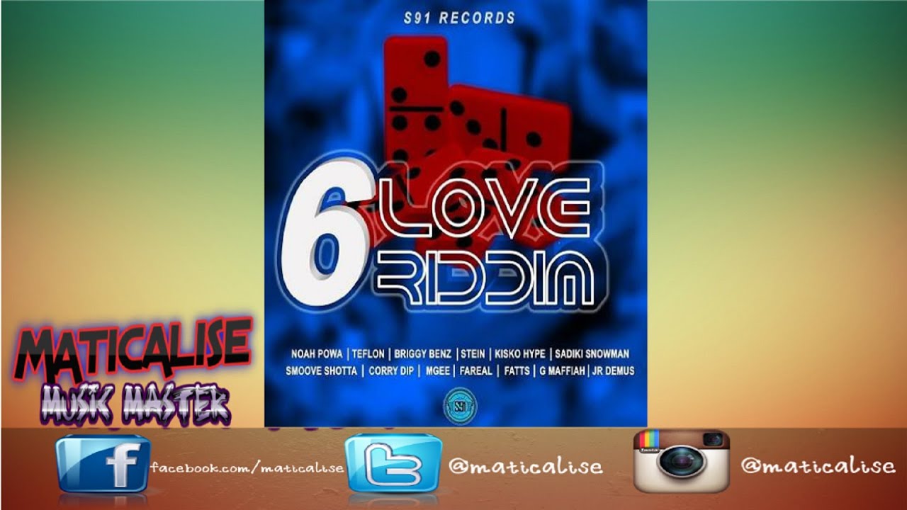 6 Love Riddim Mix {S91 Records} [Dancehall] @Maticalise - YouTube