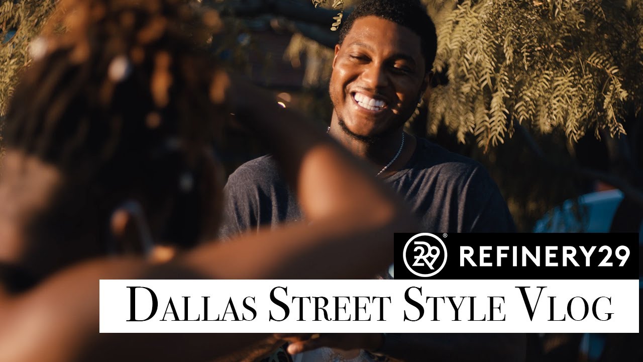 REFINERY29 ASKED ME TO SHOOT DALLAS STREET STYLE! - YouTube
