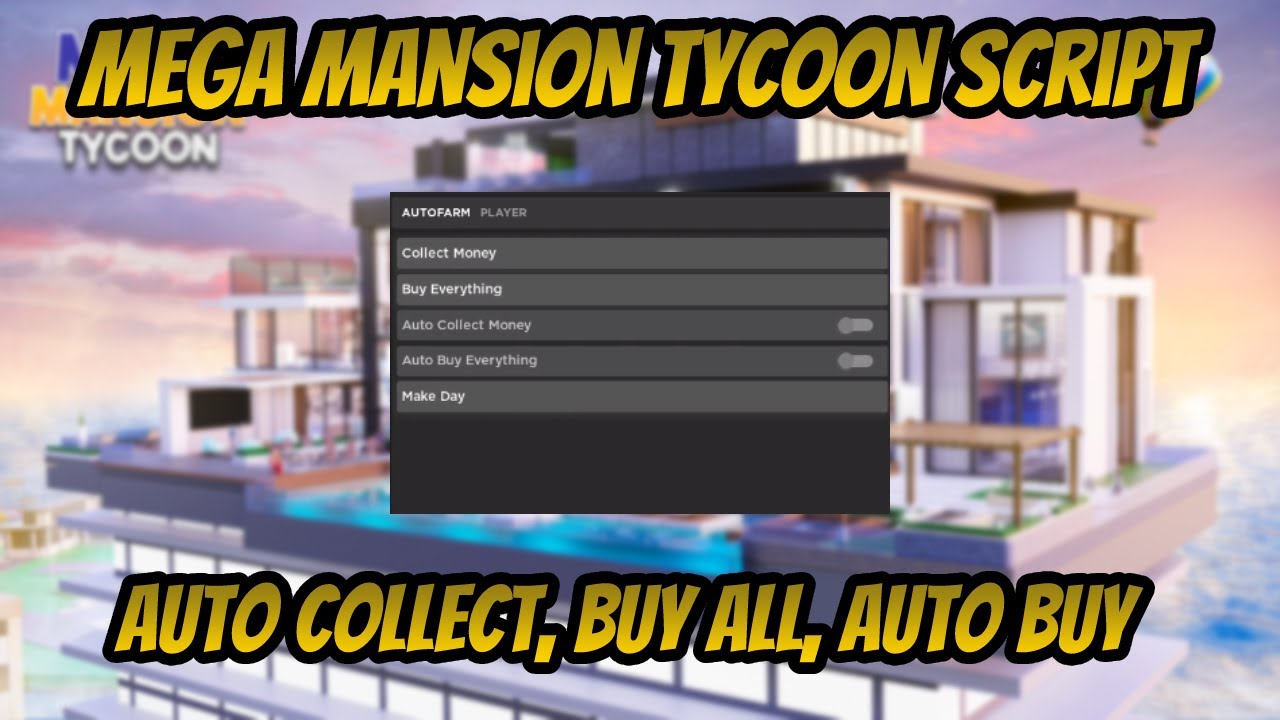 Mega Mansion Tycoon Script Pastebin | Buy All | Collect All | Turn Day ...