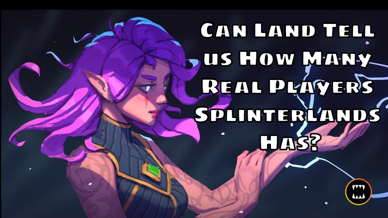 Can Land Tell Us How Many Real Players Splinterlands Has? - YouTube