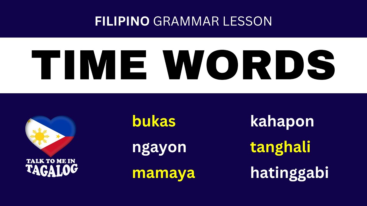 TIME WORDS IN FILIPINO | Tagalog Words | Filipino Language Lessons for ...