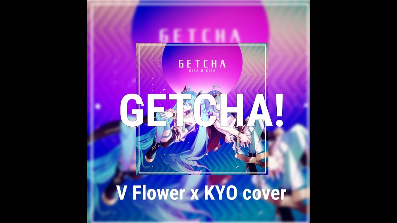 【V FLOWER YUU ZOLA PROJECT】GETCHA! (GigaP)【VOCALOIDカバー】 - YouTube