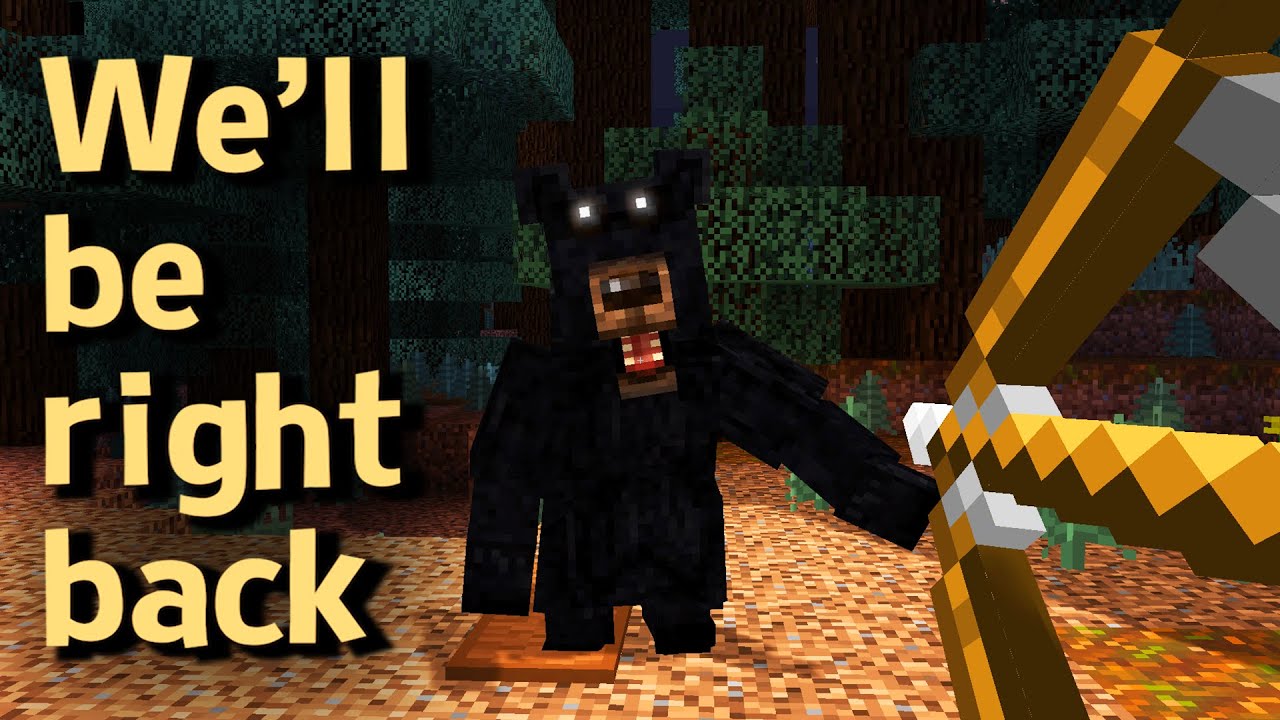 Minecraft: We'll Be Right Back - YouTube