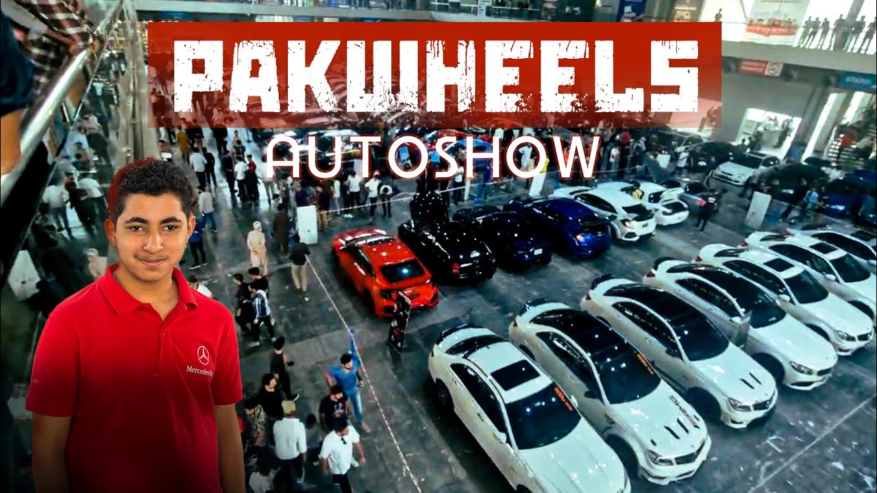 PAKWHEELS AUTO SHOW 2024 | Complete walk around vlog - YouTube