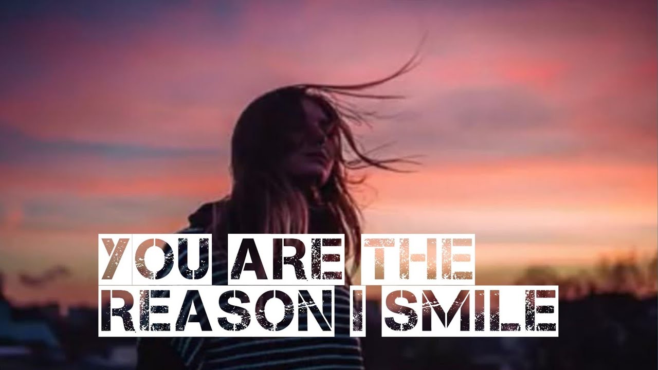 You're the Reason I Smile | New English Song - YouTube