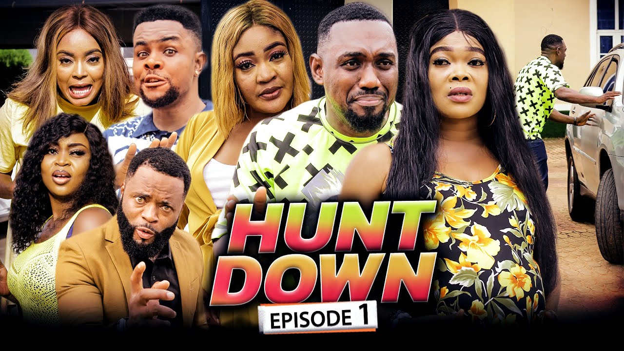 HUNT DOWN EPISODE 1: Eddy Watson, Chinenye, Ruby, Mary uche, Darlington ...