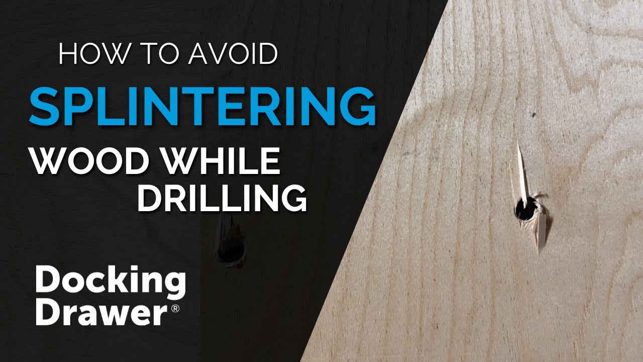 How To Prevent Wood Splintering During Installation | Docking Drawer ...