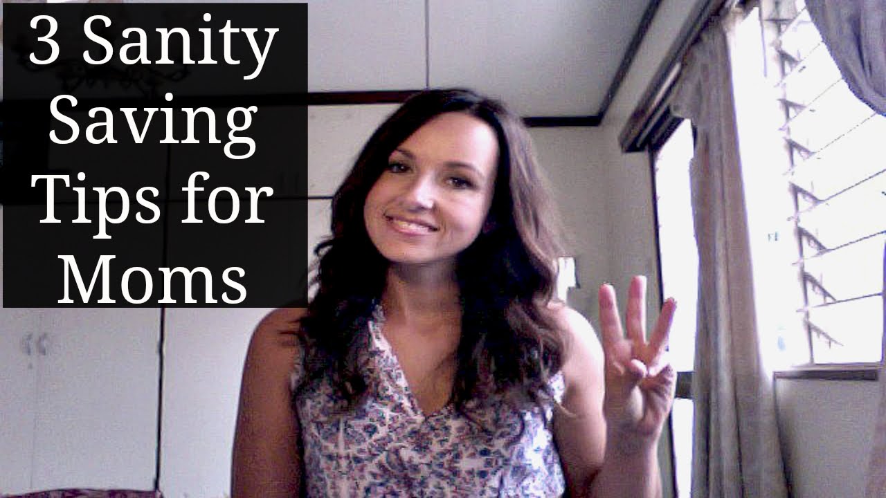 3 Quick Sanity Saving Tips For Mamas Youtube