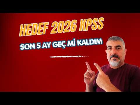 KPSS SON 5 AY GEÇ Mİ KALDIM