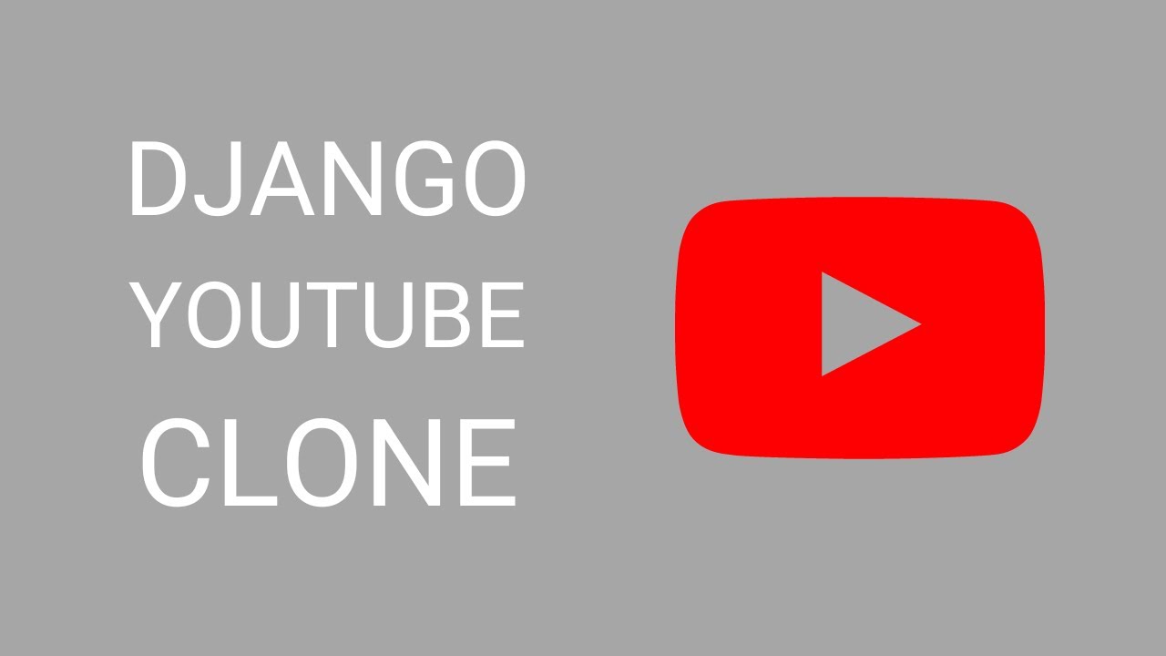Django Youtube Clone Introduction Youtube 5314