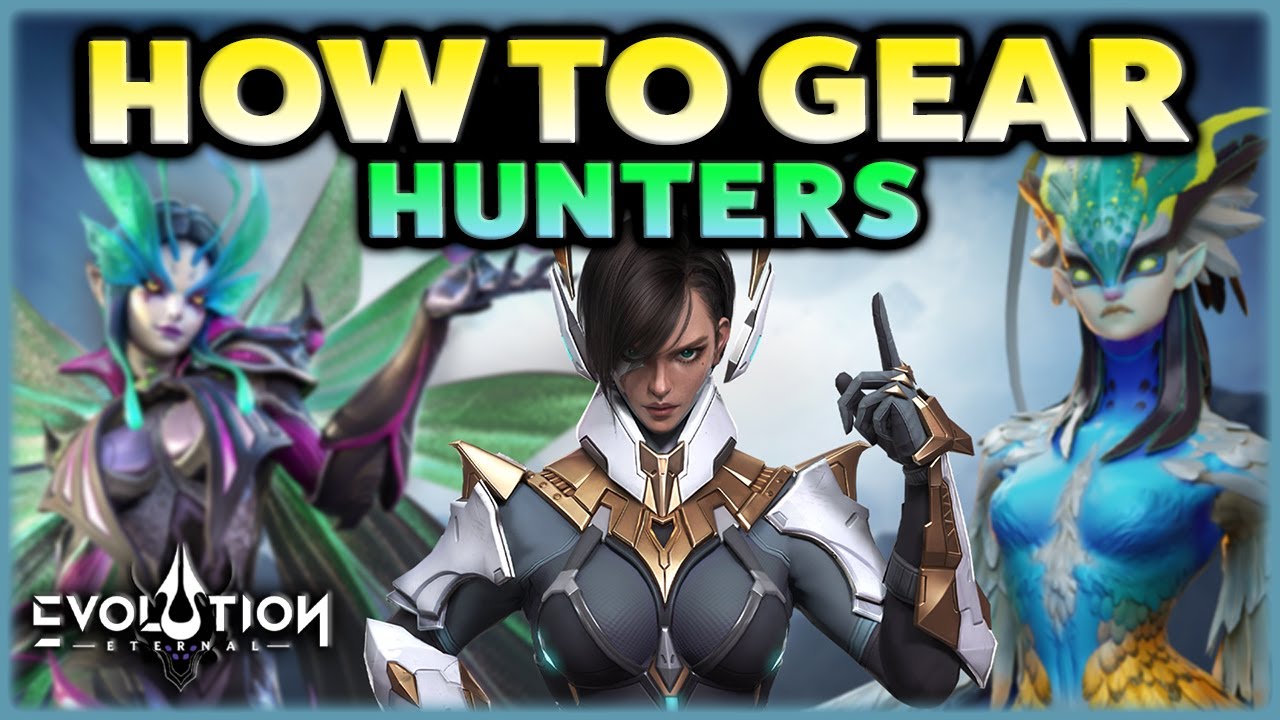 How to Gear Hunter Heroes ★ Eternal Evolution ★ - YouTube