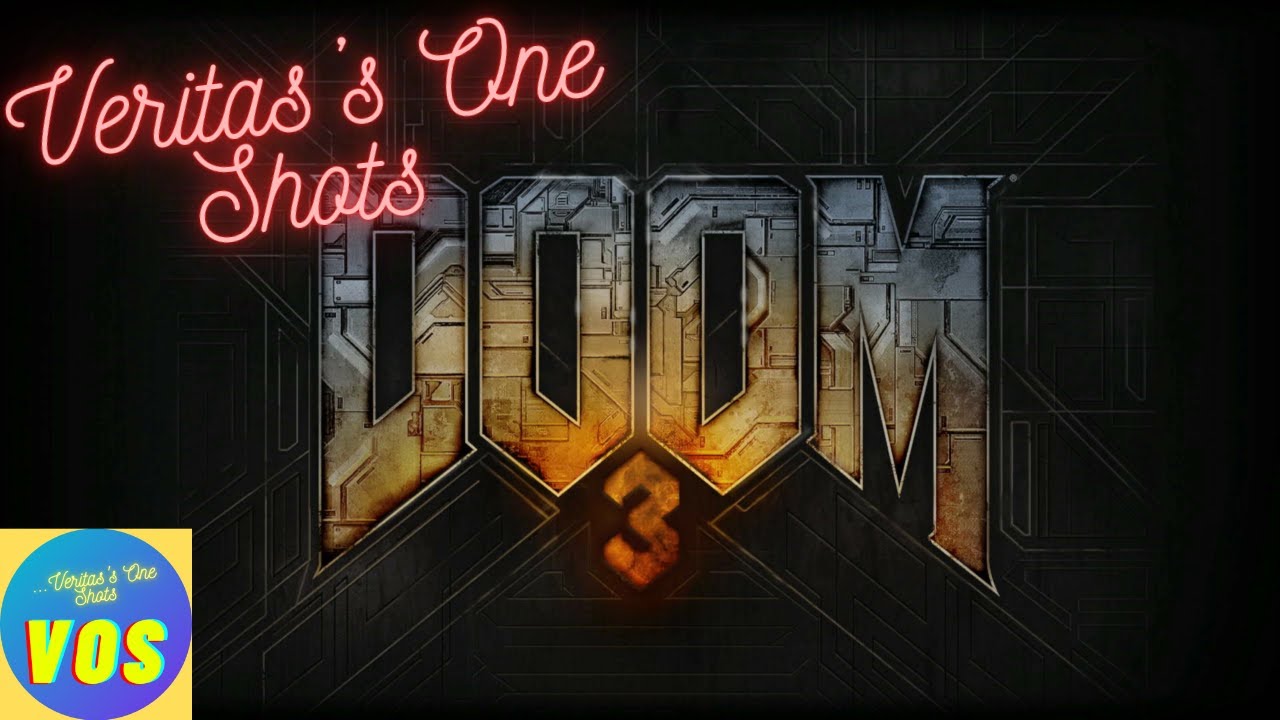 DOOM 3 - VOS: VERITASS ONE SHOTS 4K - YouTube