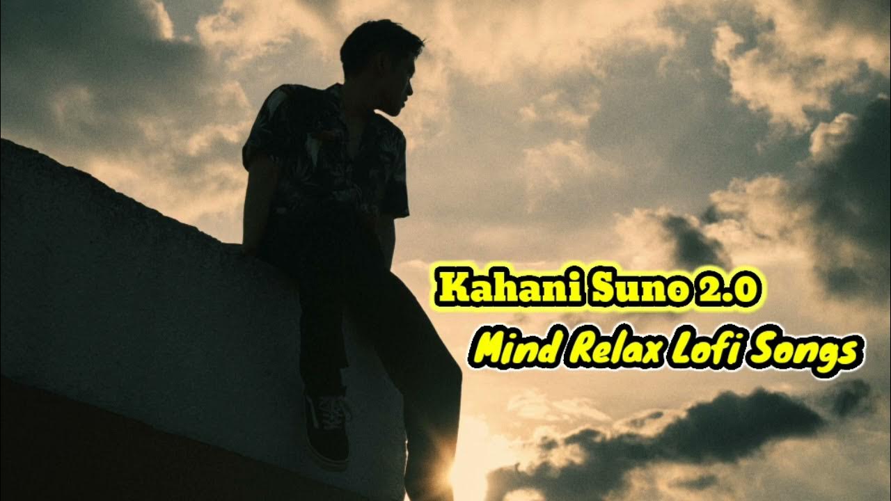 Kahani Suno 2.0 || (Slowed+Reverb) || Lyrics || Kaifi Khalil || Lo-fi 2.0 Lyrics - YouTube