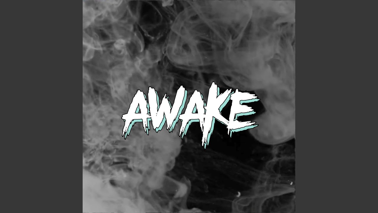Awake - YouTube