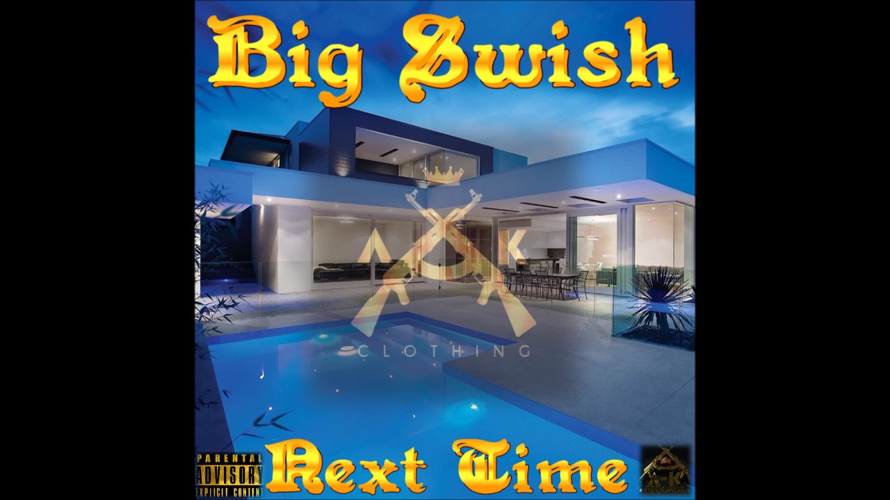 ''Next Time'' - *Big Swish* Official Song - YouTube