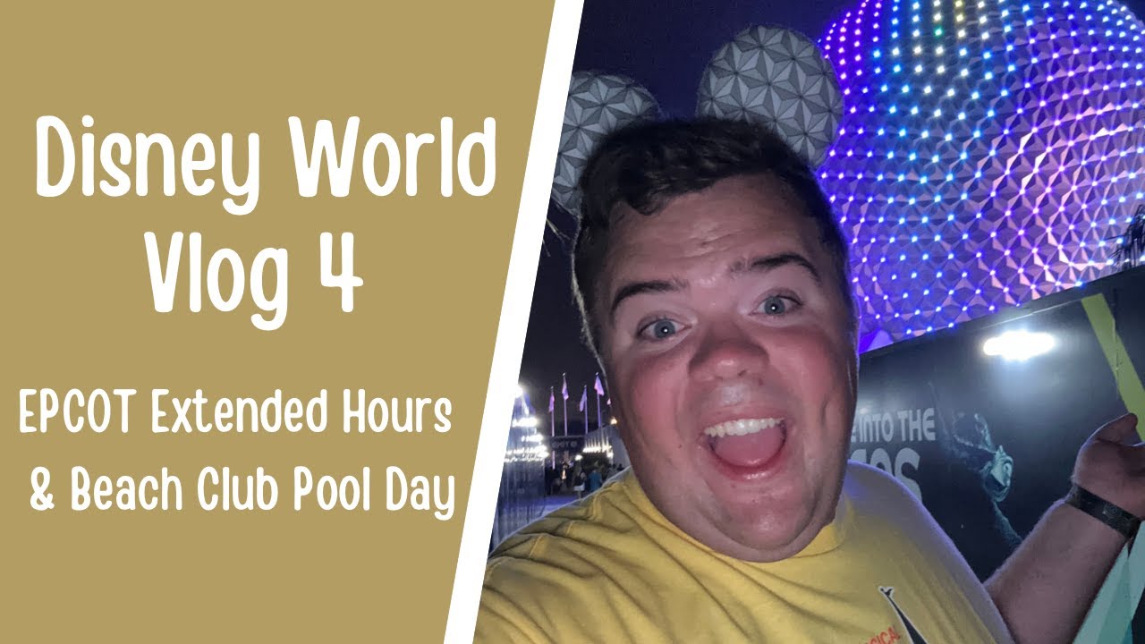 Disney World Vlog 4 - EPCOT Extended Hours and Beach Club Pool Day ...