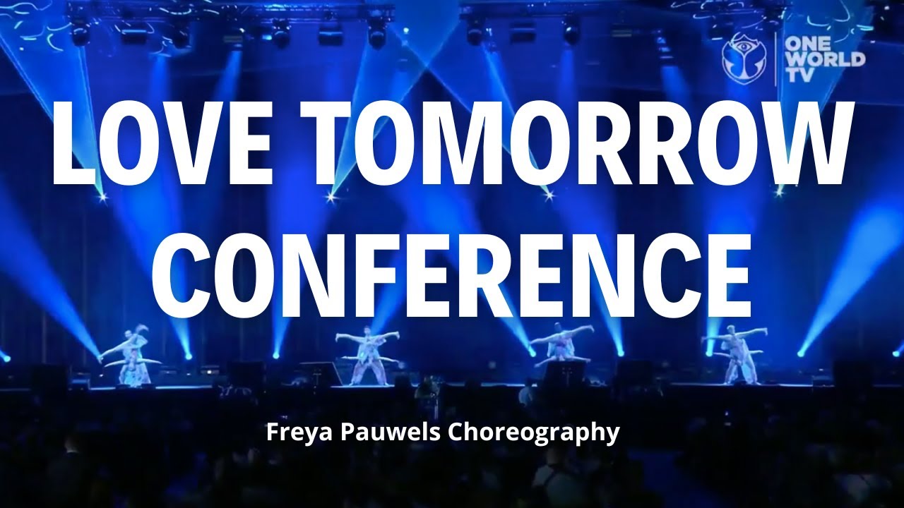 Love Tomorrow Conference 2022 Opening Show | Freya Pauwels Choreography ...