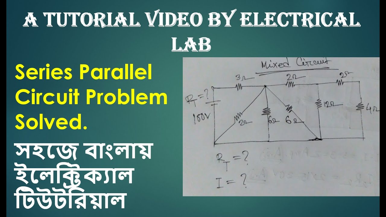 Tutorial of Parallel & Mixed Circuit//Rolls solving series parallel ...