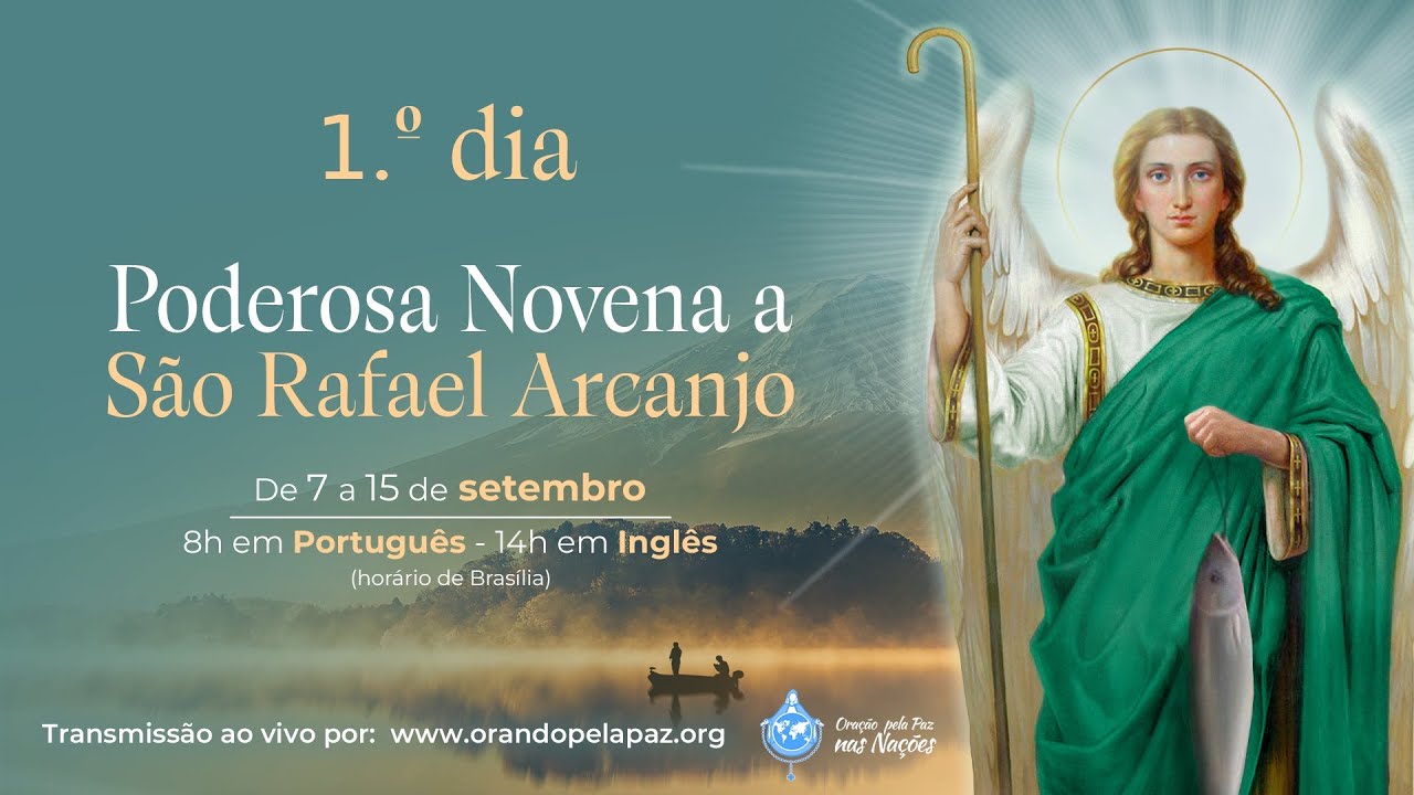 1.º dia: Novena a São Rafael Arcanjo • 7 setembro 2022 • 8h (Brasília ...
