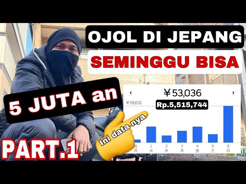 OJOL  JEPANG | SEMINGGU BISA DI BAYAR 5000 K |  Part.1