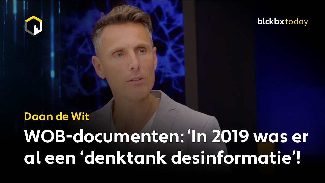 Daan de Wit: ‘In 2019 was er al een ‘denktank desinformatie’ opgericht ...