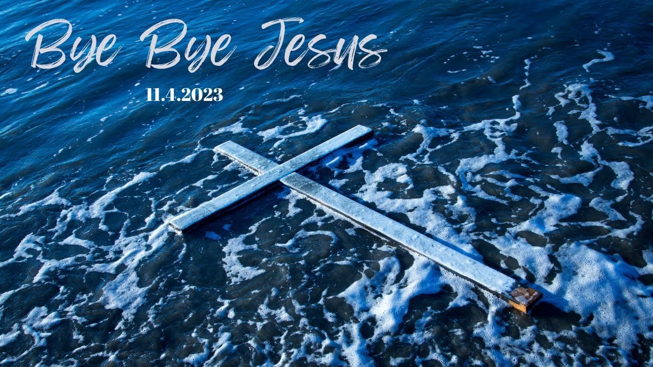 Bye Bye Jesus - YouTube