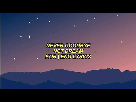 NCT DREAM 엔시티 드림 'Never Goodbye (북극성)' Lyrics (가사) - YouTube