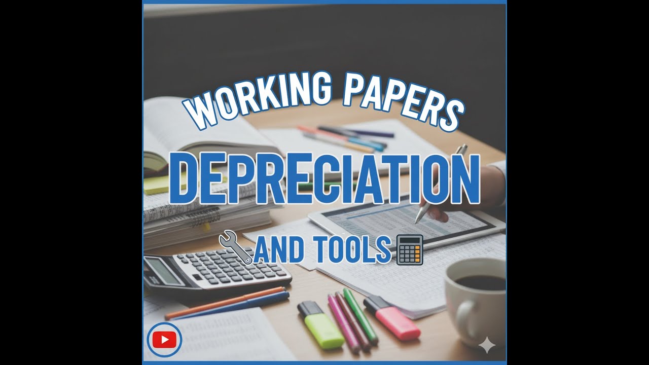 Working papers Depreciation and Tools - YouTube