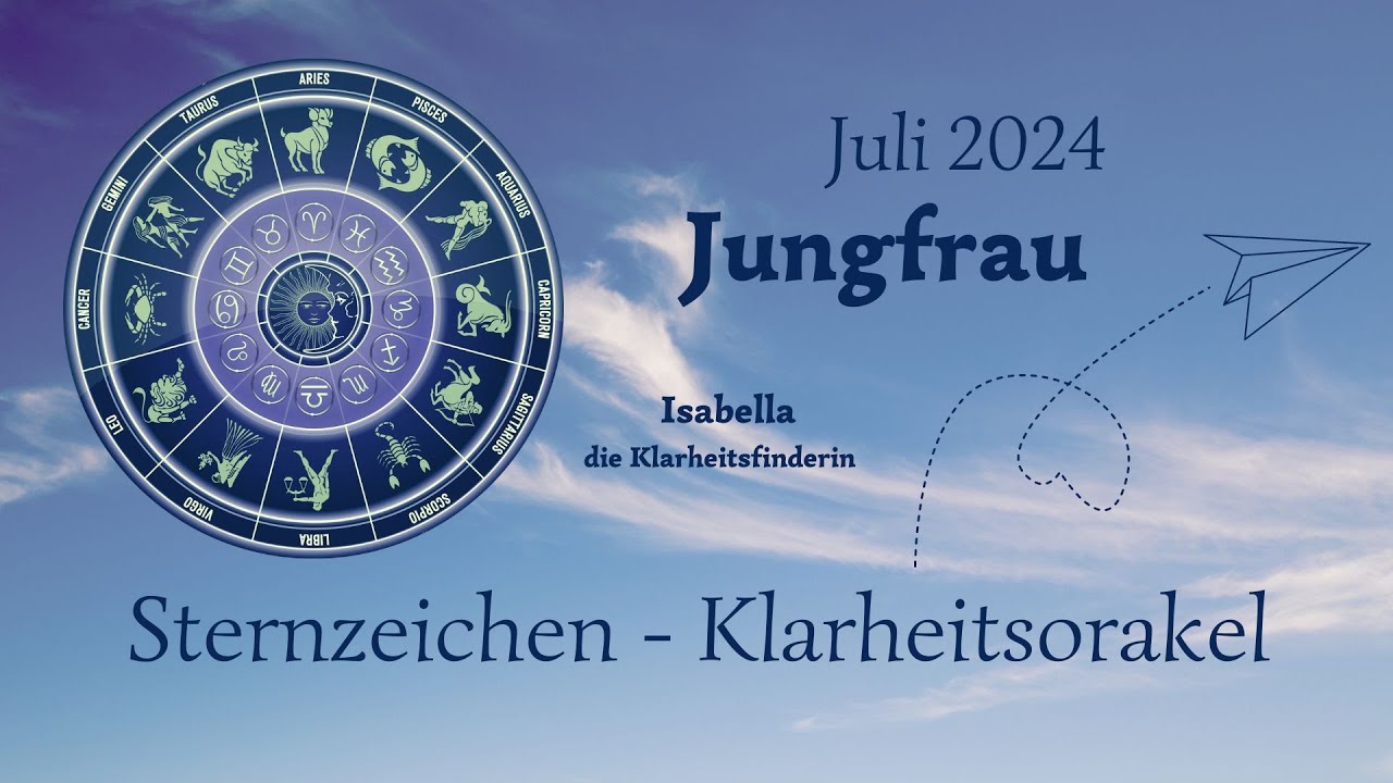 Horoskop Juli 2024 Jungfrau