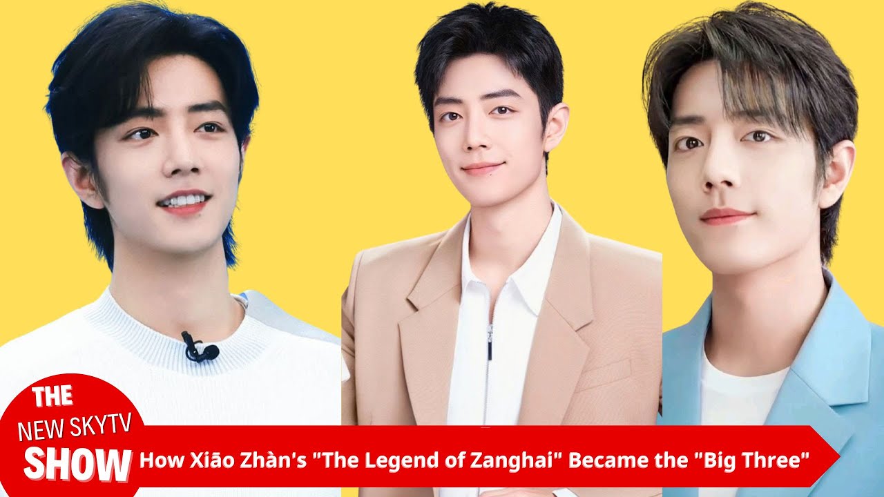 Xiāo Zhàn's "Legend of Zanghai" became the "Big Three" how strong the ...