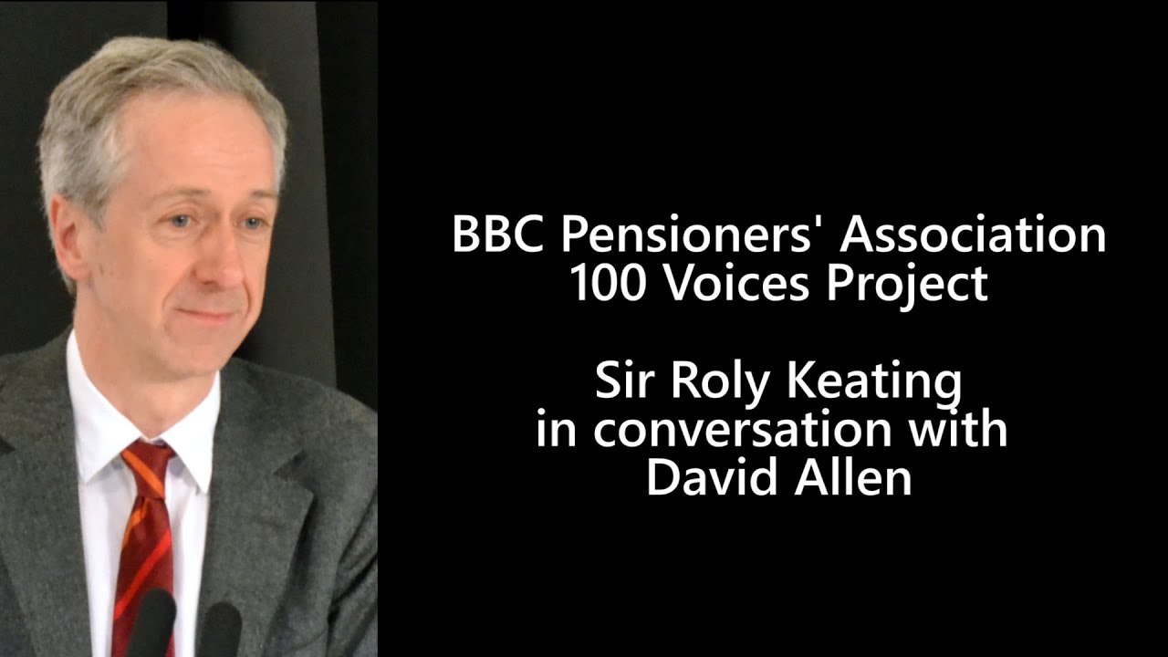 Sir Roly Keating in conversation with David Allen. BBC Pensioners ...