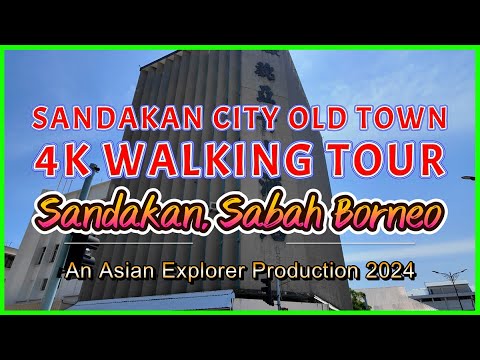 Sandakan 4K Walking Tour - YouTube