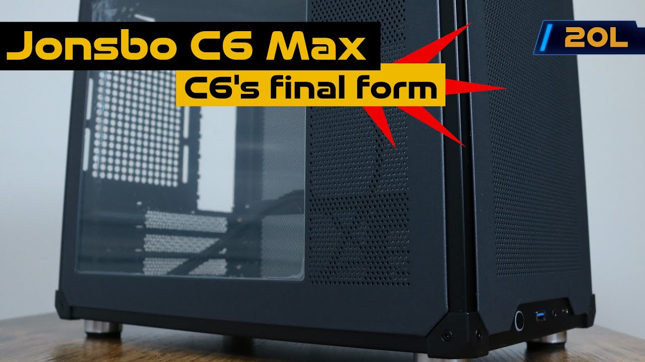 Jonsbo C6 Max - The final form - YouTube