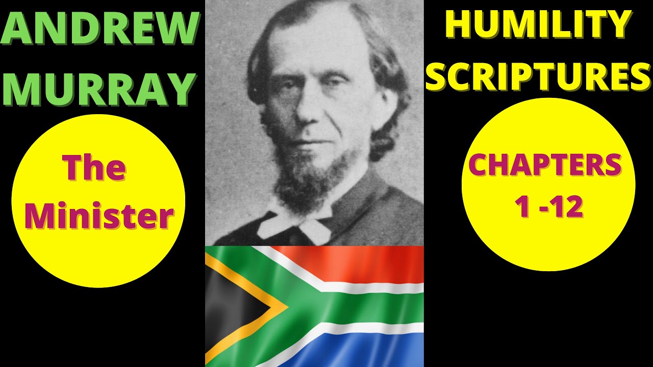 ANDREW MURRAY (The Minister) - Humility Scriptures - YouTube