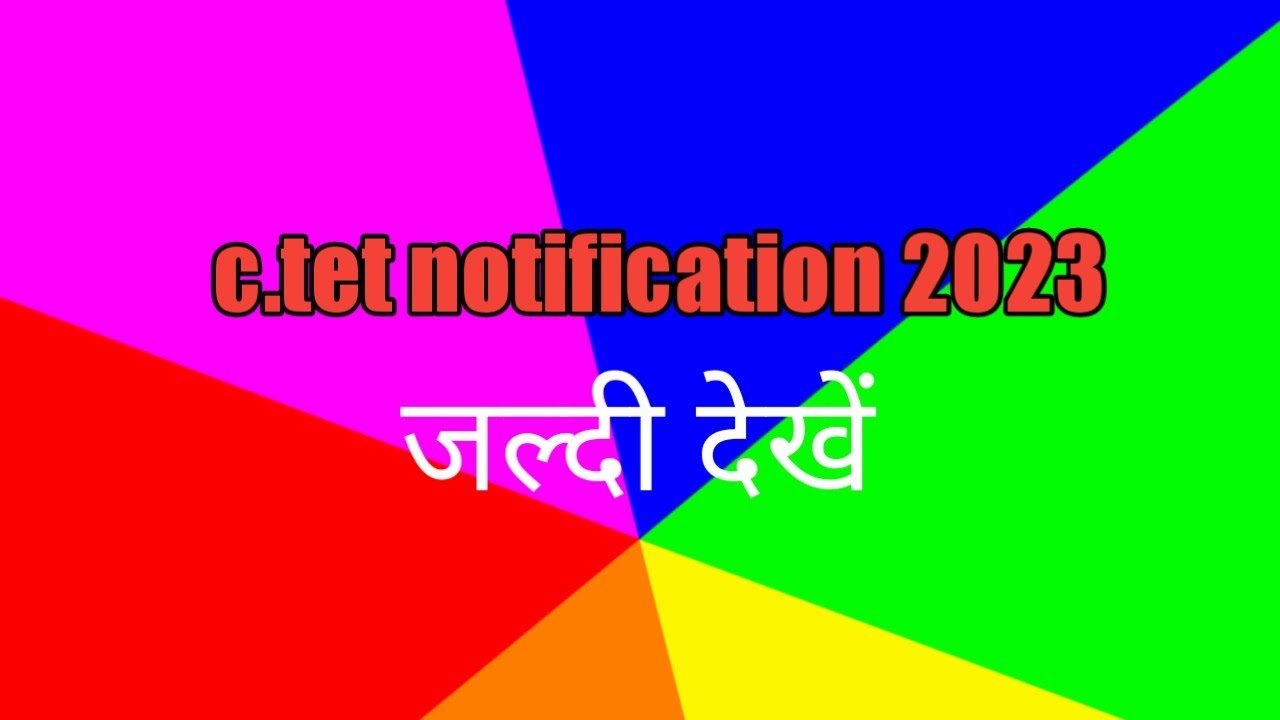 c.tet notification 2023 - YouTube