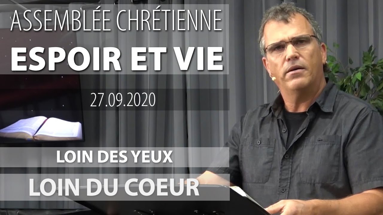 LOIN DES YEUX, LOIN DU COEUR | Prédication | Denis Thibault - YouTube