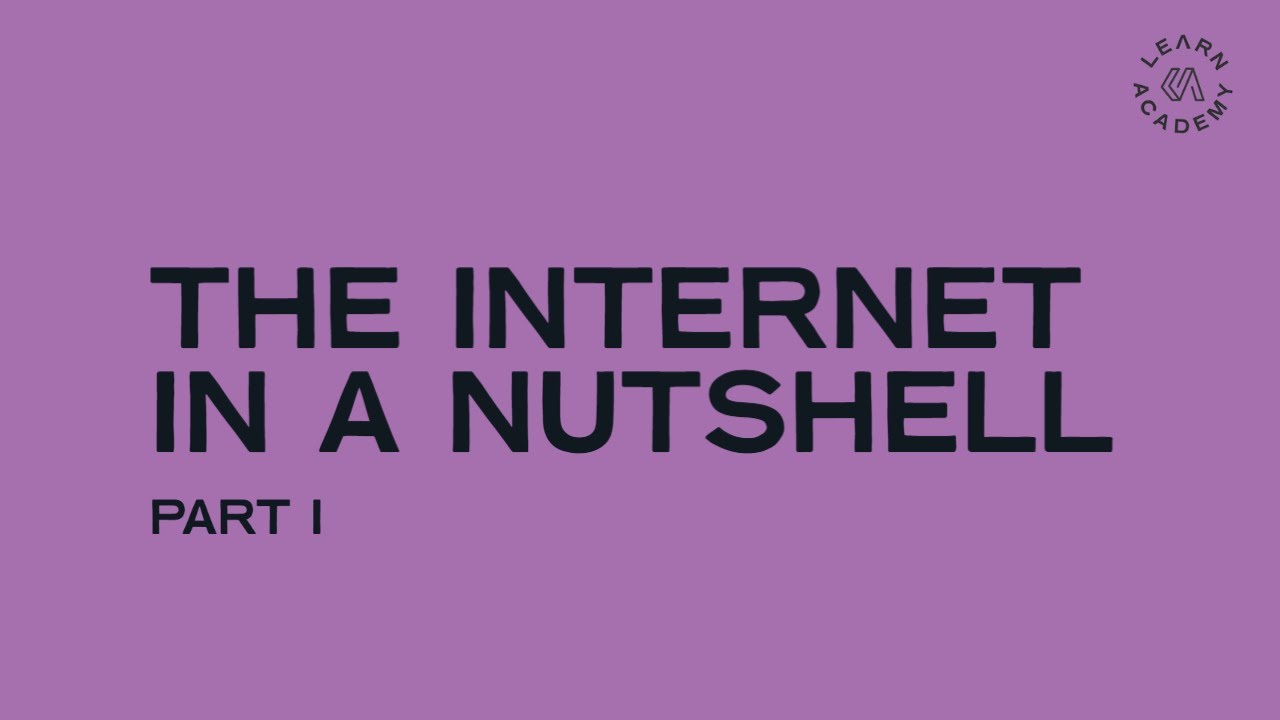 The Internet In A Nutshell