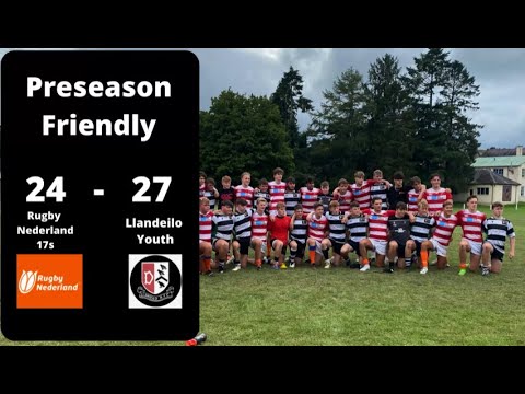 Preseason Friendly - Rugby Nederland 17s 24 - 27 Llandeilo Youth - YouTube