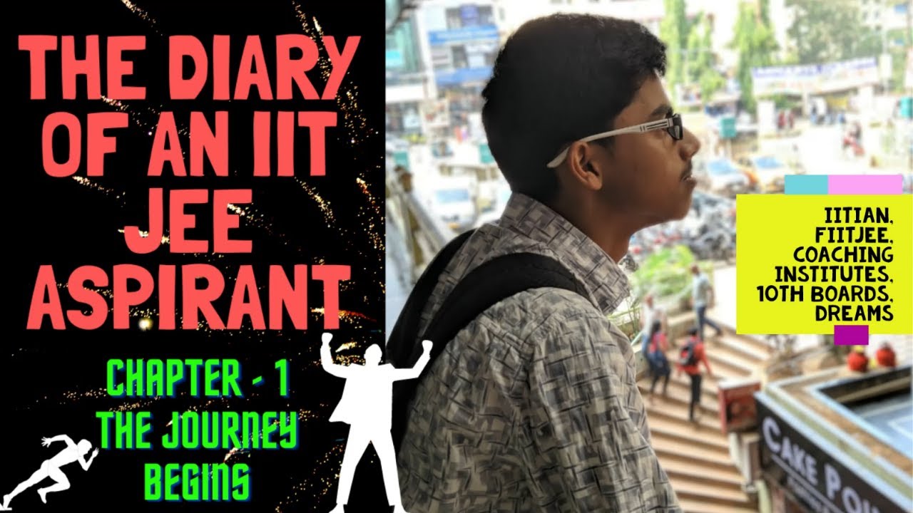 MY IIT JEE PREPARATION STORY | CHAPTER 1 - THE JOURNEY BEGINS | FIITJEE ...
