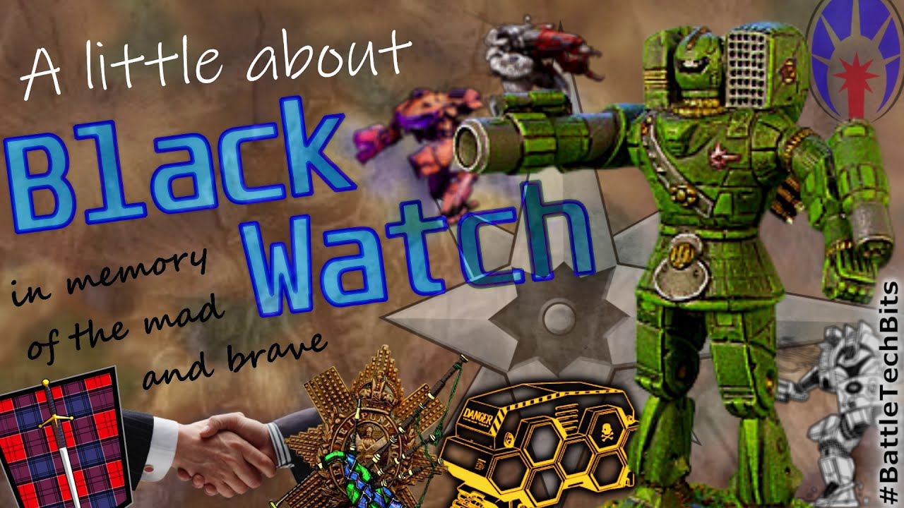 A little about BATTLETECH - Black Watch, in Memory of the Mad and Brave ...