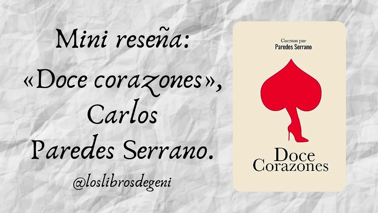 Mini Reseña de «Doce corazones» de Carlos Paredes Serrano | Antología ...
