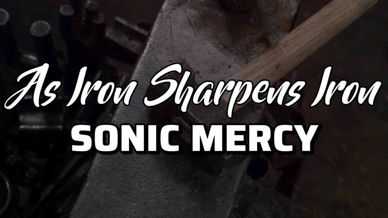 As Iron Sharpens Iron - YouTube