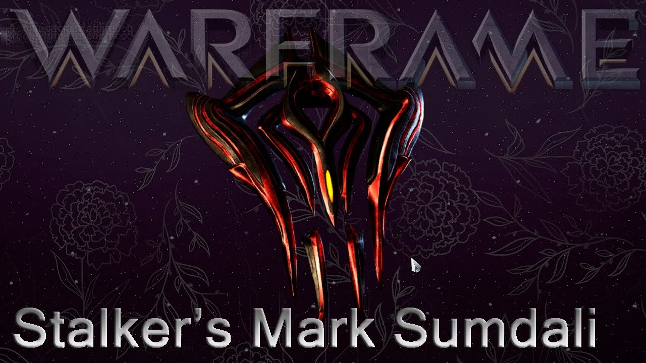 Warframe - Stalker's Mark Sumdali - YouTube