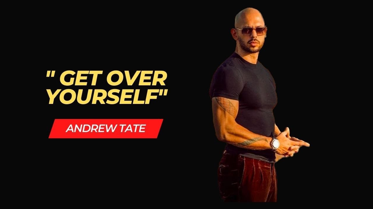 Get Over Yourself Andrew Tate Best Motivation YouTube get-over-yourself-andrew-tate-best-motivation-youtube