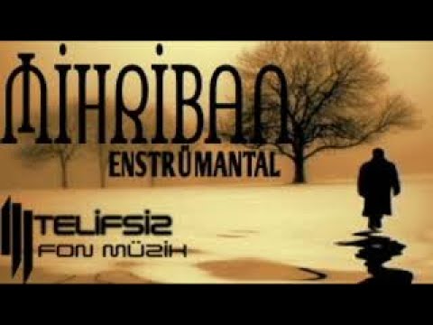 Mihriban Enstrümantal TELİFSİZ fON mÜZİK