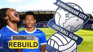 Rebuilding BIRMINGHAM CITY | FM23 Rebuild | Football Ma... | Doovi